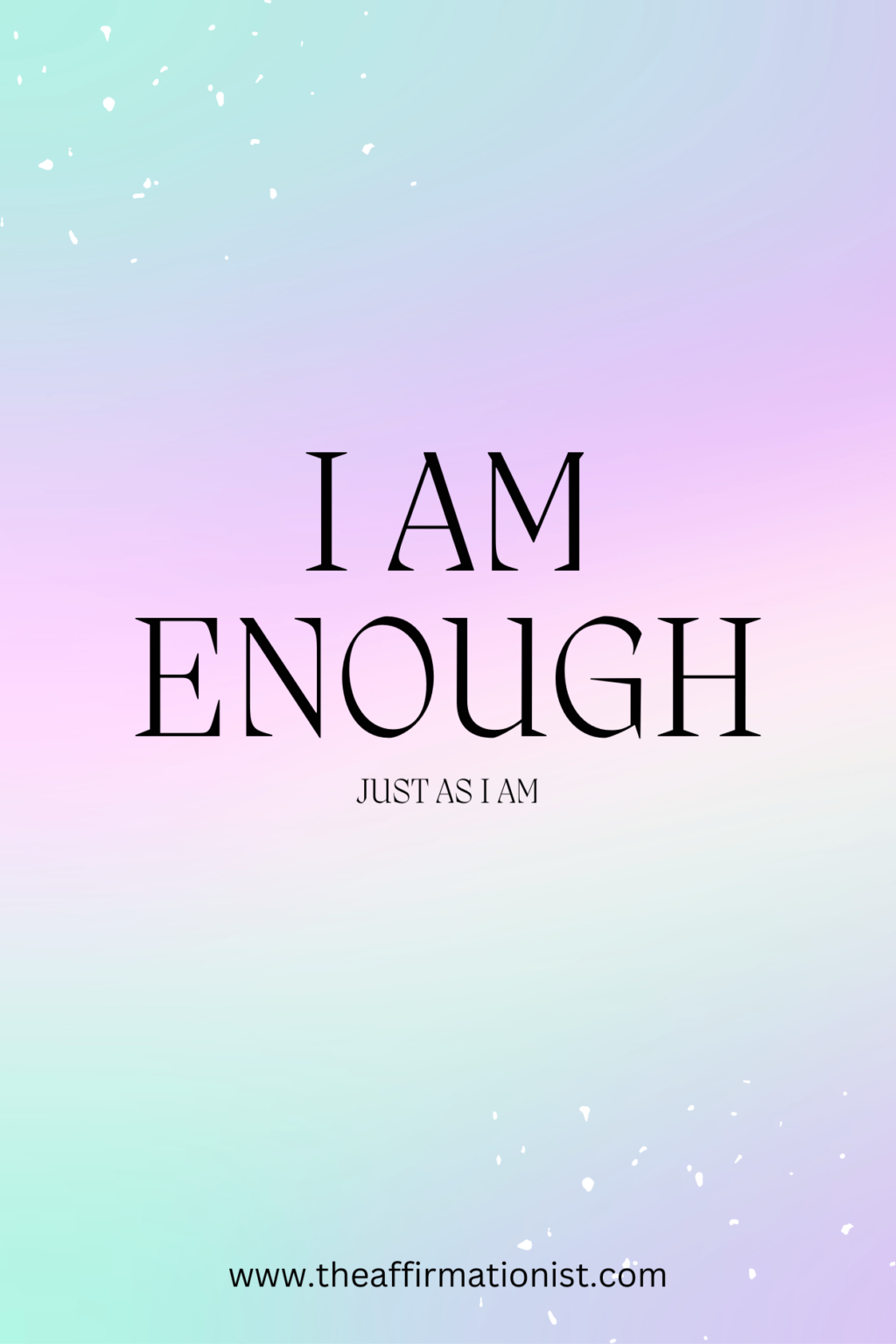 The Power of “I AM ENOUGH”: Exploring the Profound Impact of This ...
