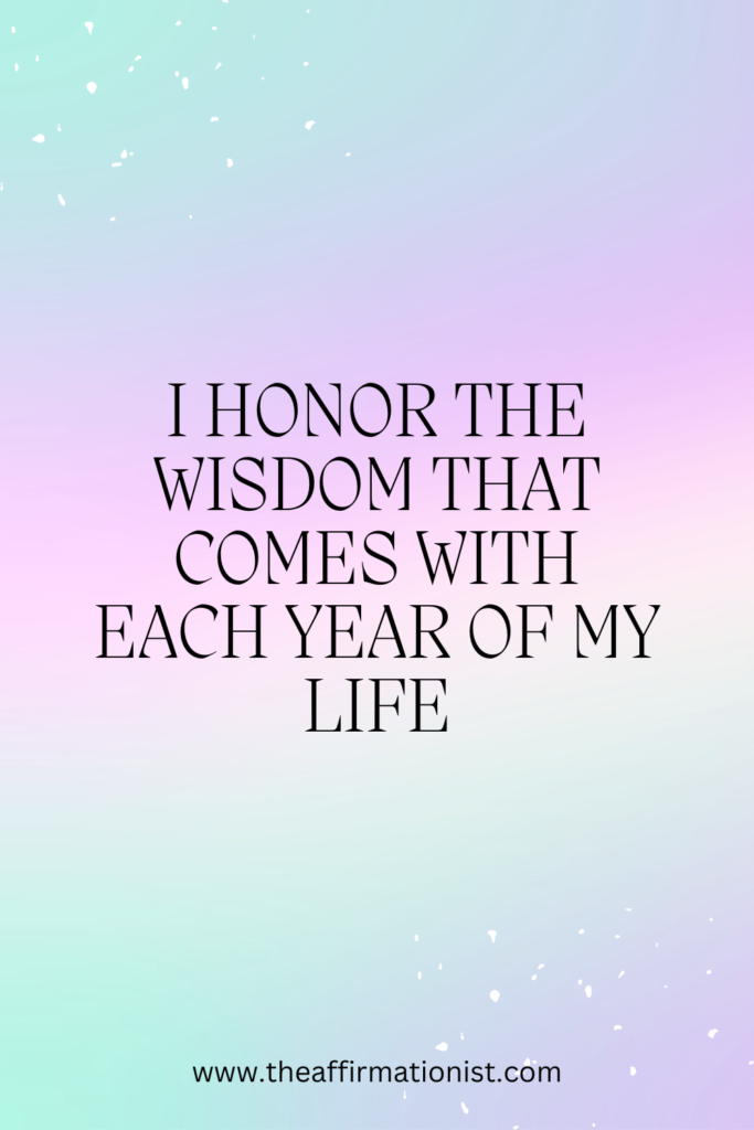 Affirmations for Aging Gracefully: Embracing Each Stage of Life with ...