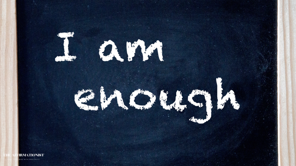 The Power of “I AM ENOUGH”: Exploring the Profound Impact of This ...