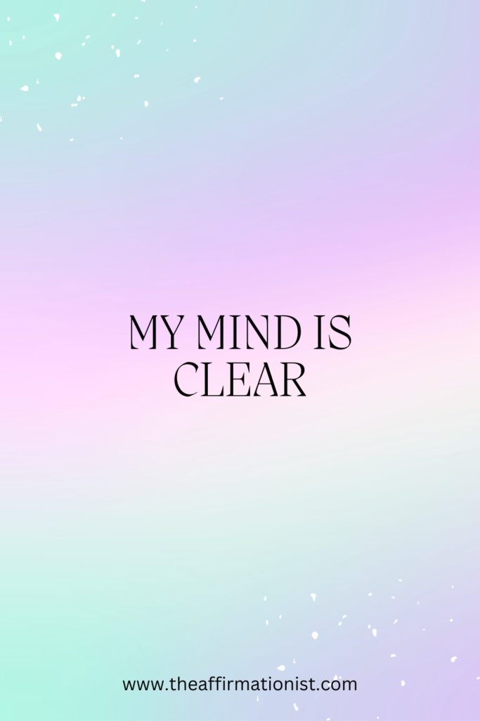 100 Affirmations for Mental Clarity: Focus Your Mind and Enhance ...