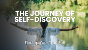 The Journey of Self-Discovery: Finding Your True Self – The Affirmationist