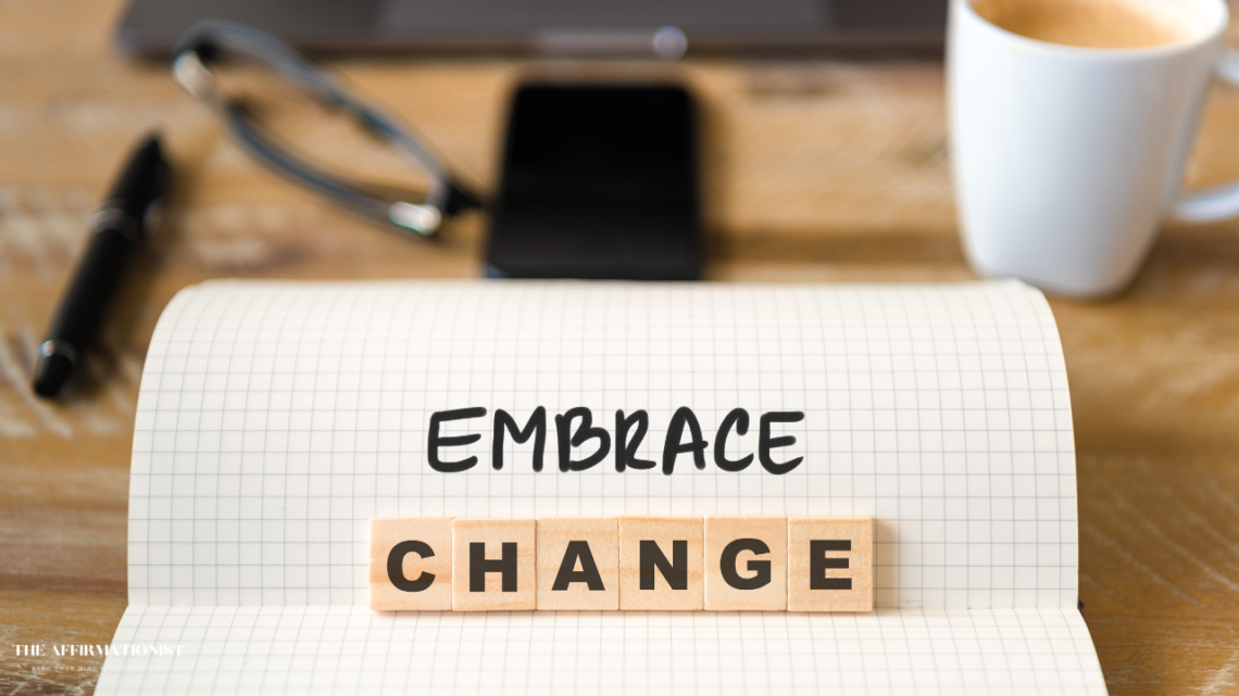 Embracing Change and Transformation with Affirmations: A Guide to ...